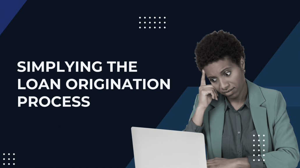 A Breakdown of the Commercial Loan Origination Process and How Software ...